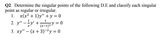Solved Q2 Determine The Singular Points Of The Following