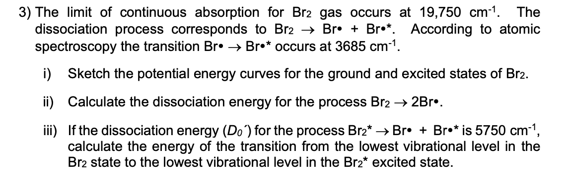 Solved 3) The limit of continuous absorption for Br2 gas | Chegg.com