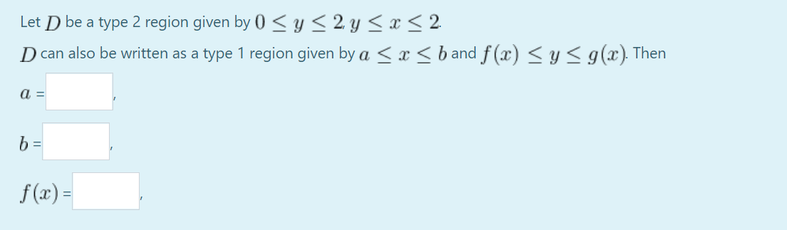 Solved Let D be a type 2 region given by 0 0. Suppose in | Chegg.com