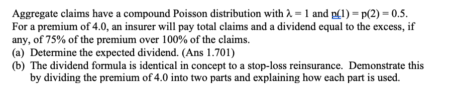 Aggregate claims have a compound Poisson distribution | Chegg.com