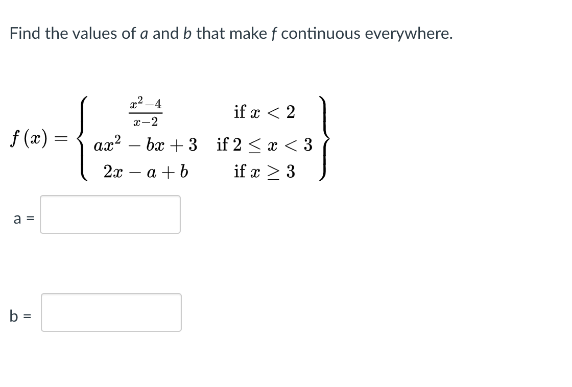 Solved Find the values of a and b that make f continuous | Chegg.com