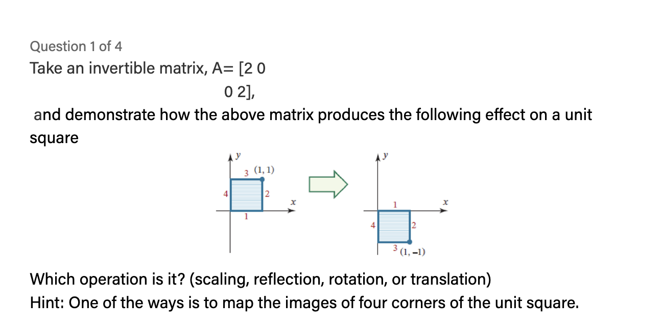 Solved Question 1 of 4 Take an invertible matrix, A=[20 0 | Chegg.com