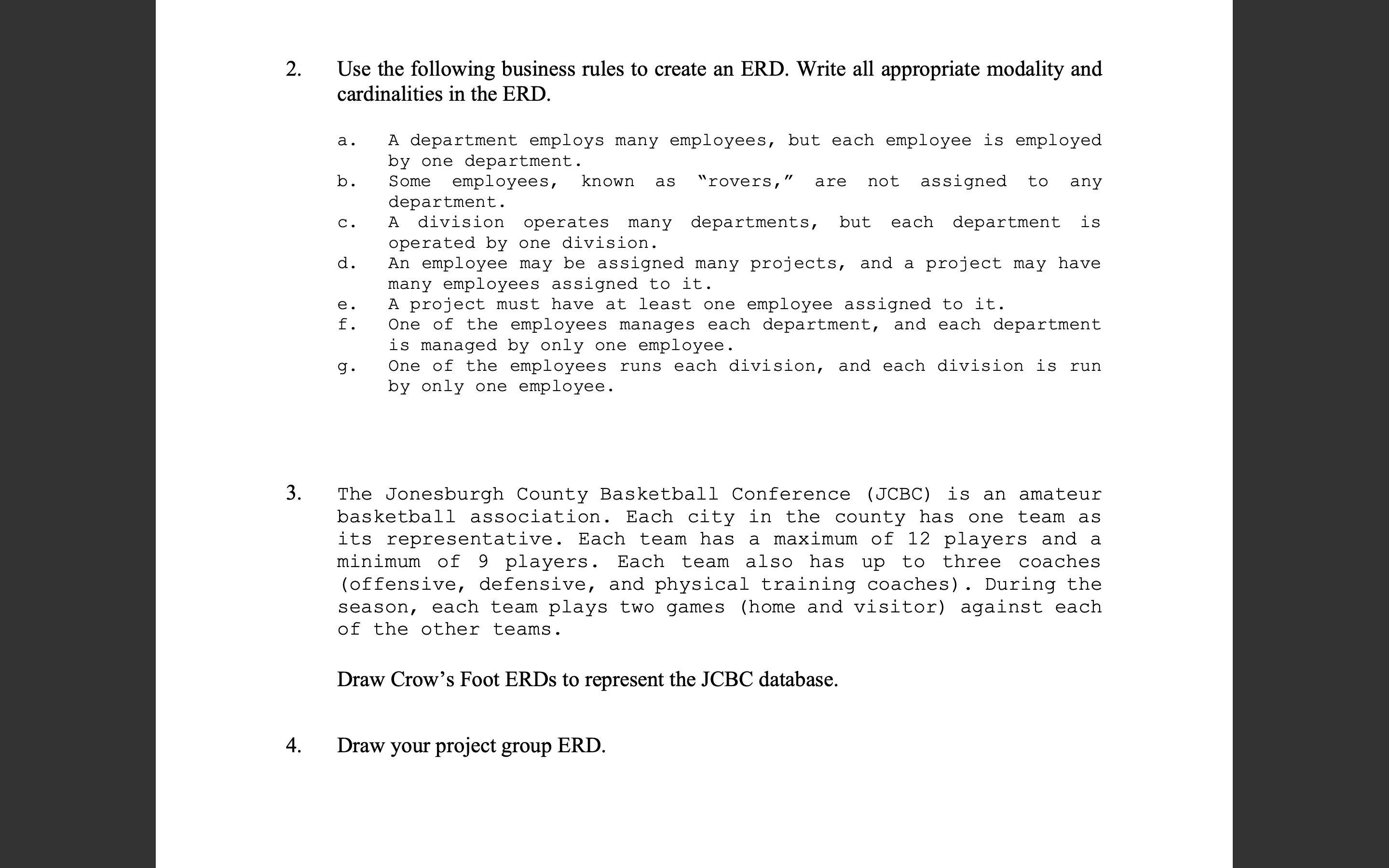 Solved Use the following business rules to create an ERD. | Chegg.com