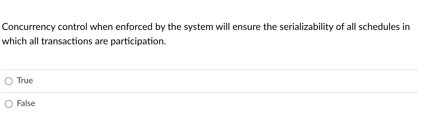 Solved Concurrency control when enforced by the system will | Chegg.com