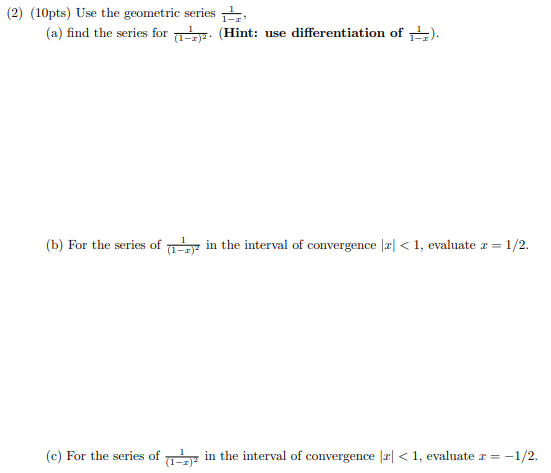 Solved (2) (10pts) Use the geometric series - (a) find the | Chegg.com