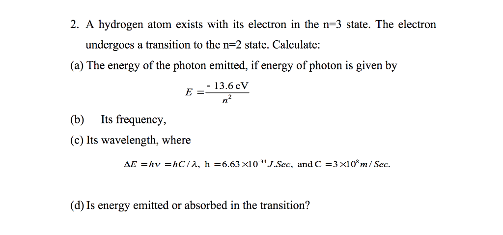 Solved 2 A Hydrogen Atom Exists With Its Electron In The