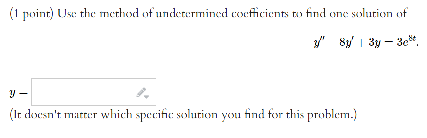 Solved (1 point) Use the method of undetermined coefficients | Chegg.com