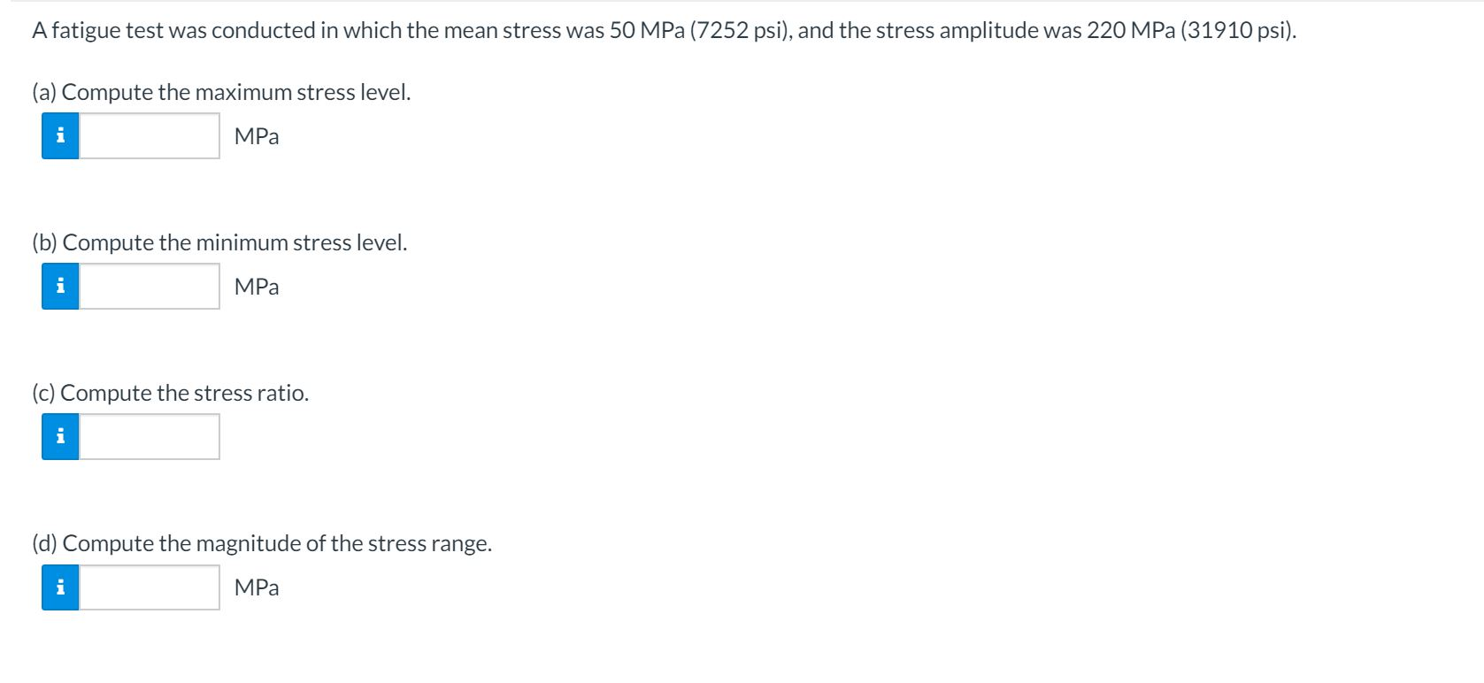 Solved A fatigue test was conducted in which the mean stress | Chegg.com