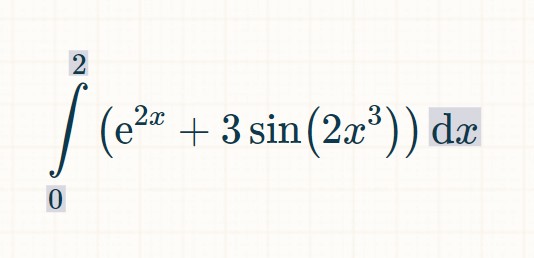 Solved ∫02(e2x+3sin(2x3))dx | Chegg.com