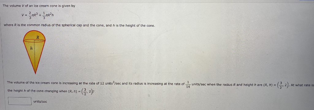 Solved The volume V of an ice cream cone is given by V = + | Chegg.com