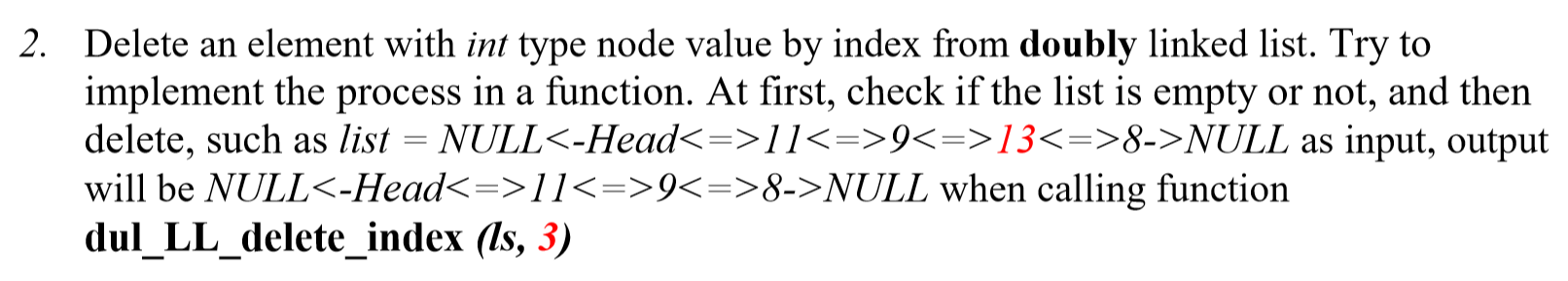 Solved 2. Delete an element with int type node value by | Chegg.com