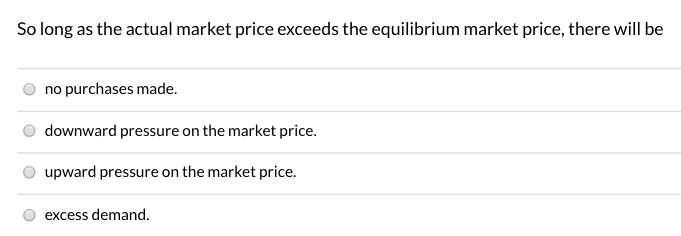 Solved So long as the actual market price exceeds the | Chegg.com