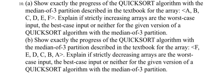 Solved 10. (a) Show exactly the progress of the QUICKSORT | Chegg.com