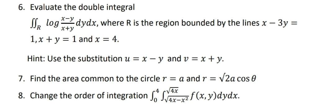 Solved 6. Evaluate the double integral x- SSR log dydx, | Chegg.com