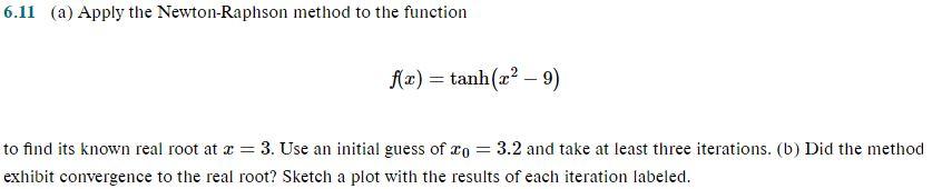 Solved 5.11 (a) Apply the Newton-Raphson method to the | Chegg.com