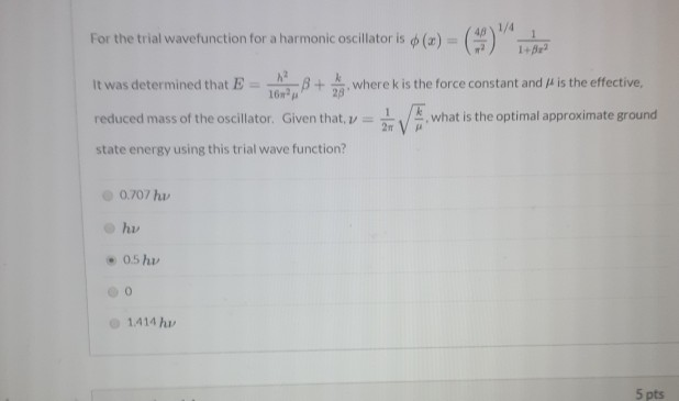 Solved For the trial wavefunction for a harmonic oscillator | Chegg.com