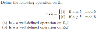 Solved Define the following operation on Zn : a⋆b={[1][0] if | Chegg.com