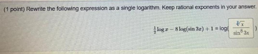 Solved (1 point) Rewrite the following expression as a | Chegg.com
