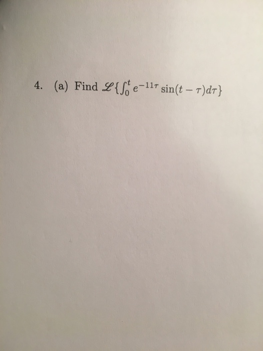 Solved 4. (a) Find 1 sint dr) | Chegg.com
