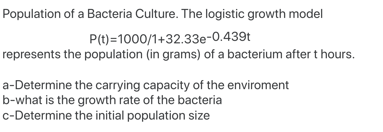 Solved Population of a Bacteria Culture. The logistic growth | Chegg.com