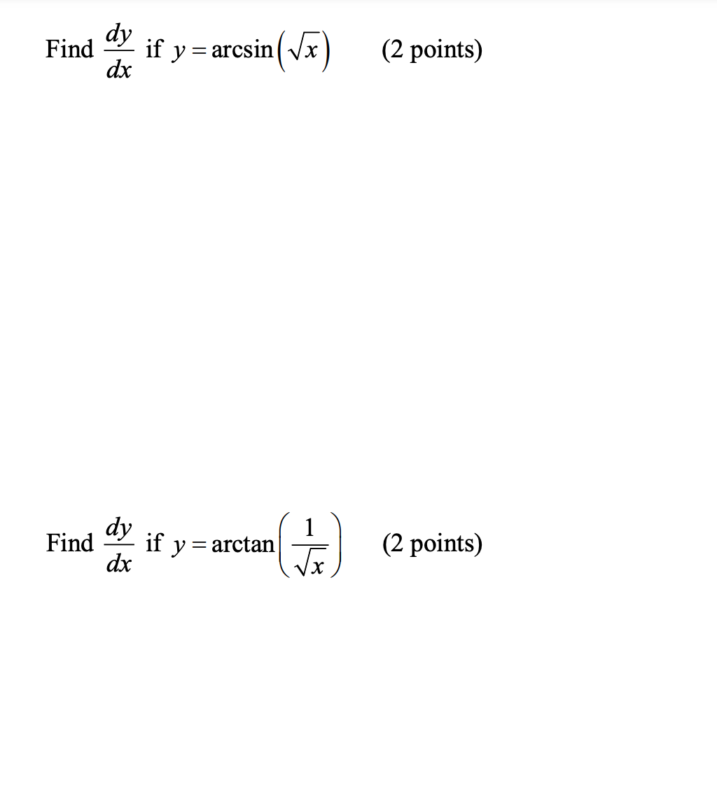 Solved dy Find if y= arcsin (Vx) - (2 points) dx dy Find if | Chegg.com