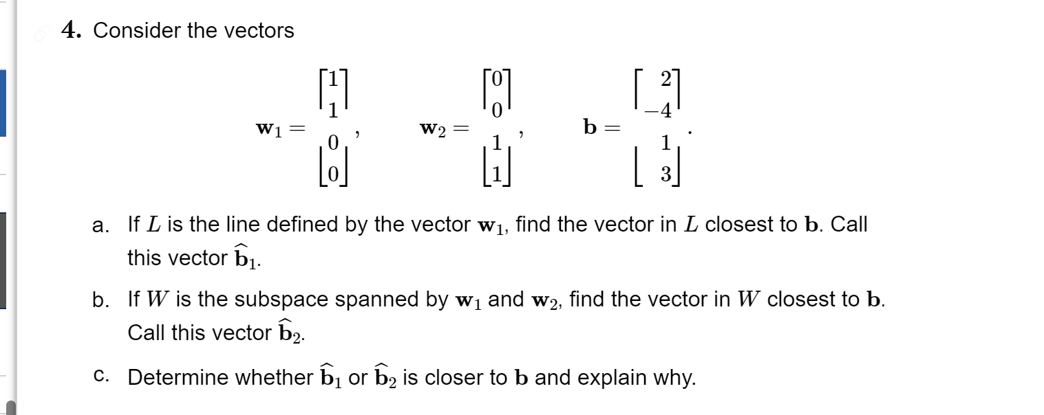 Solved 4. Consider the vectors a. If L is the line defined | Chegg.com