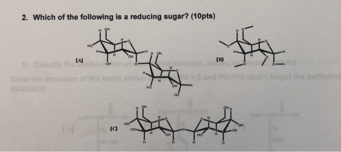 Solved which of the following is a reducing sugar and how | Chegg.com