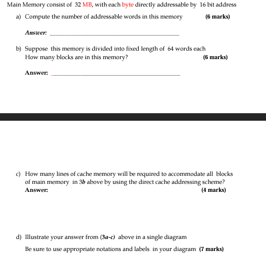 Solved Main Memory consist of 32MB, with each byte directly | Chegg.com