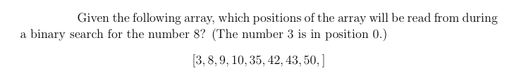 Solved Given the following array, which positions of the | Chegg.com