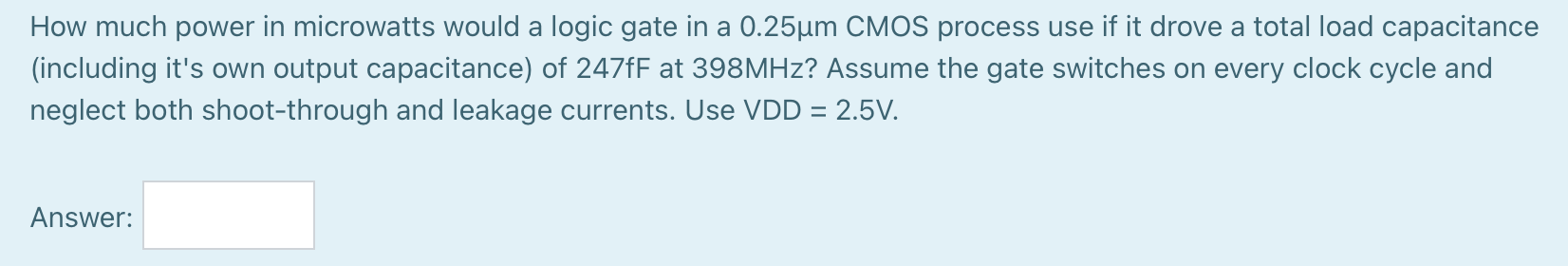 Solved How much power in microwatts would a logic gate in a | Chegg.com