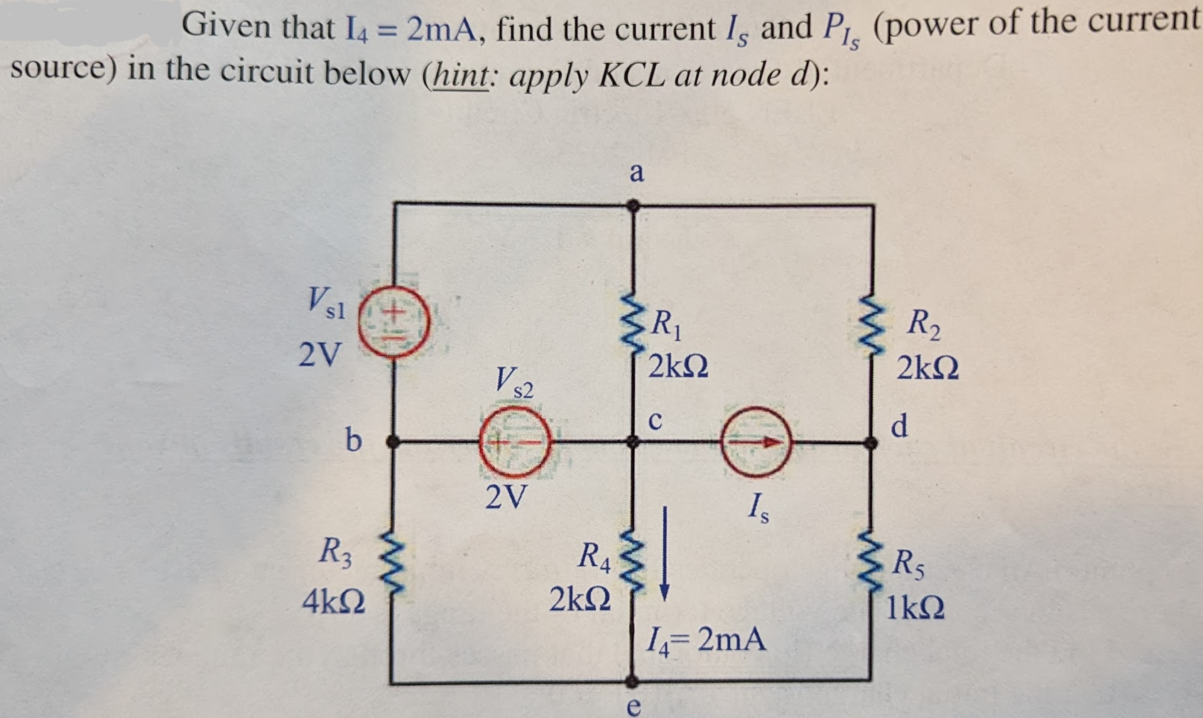 Solved Given that I4=2 mA, find the current IS and PIS | Chegg.com