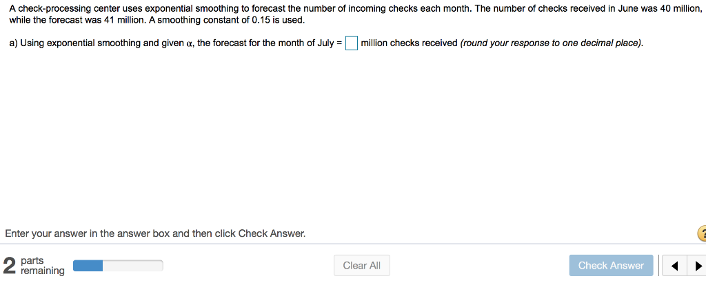 Solved A check-processing center uses exponential smoothing | Chegg.com
