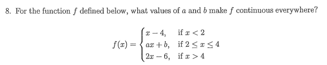Solved 8. For the function f defined below, what values of a | Chegg.com