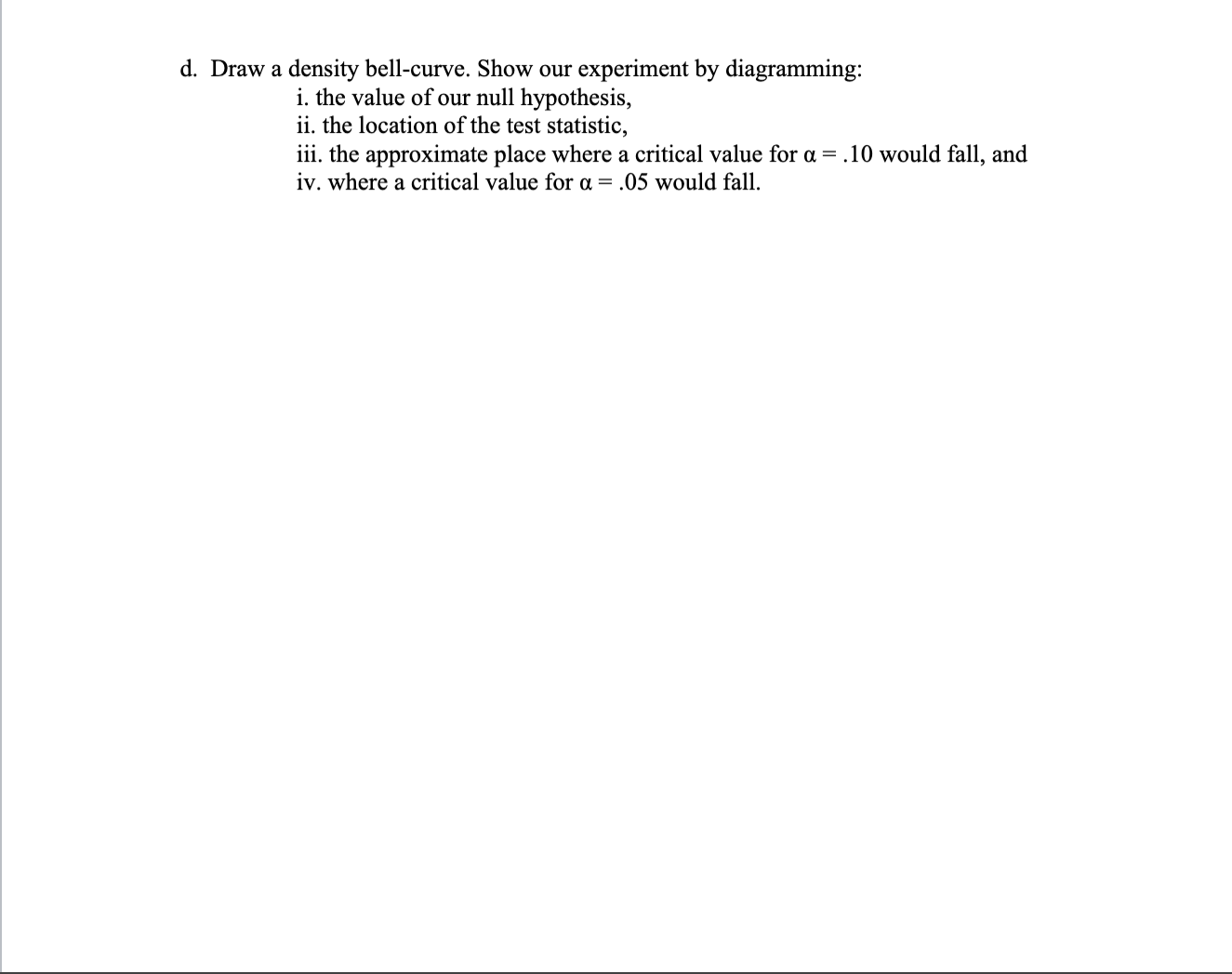 Solved d. Draw a density bell-curve. Show our experiment by | Chegg.com