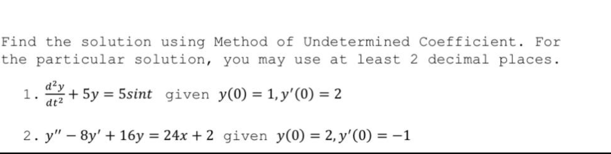Solved Find the solution using Method of Undetermined | Chegg.com