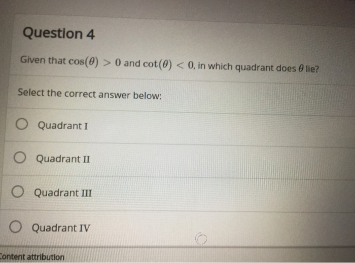 Solved Question 4 Given that cos(0) > 0 and cot (0)