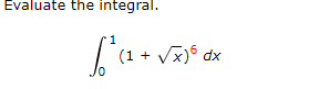 Solved Evaluate the integral.∫01(1+x2)6dx | Chegg.com