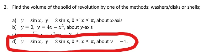 Solved 2. Find the volume of the solid of revolution by one | Chegg.com