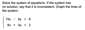 Solved Solve the system of equations. If the system hasno | Chegg.com