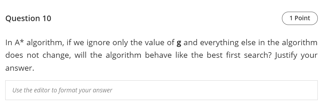 Solved Question 10 1 Point In A* algorithm, if we ignore | Chegg.com