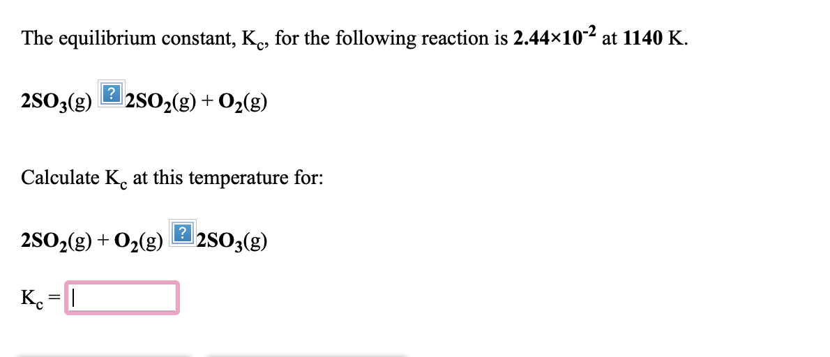 Solved The equilibrium constant, Kc, for the following | Chegg.com