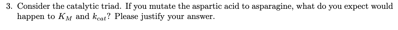 Solved 3. Consider the catalytic triad. If you mutate the | Chegg.com Solved 3. Consider the catalytic triad. If you mutate the | Chegg.com