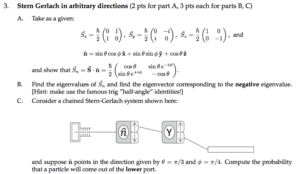 Solved 3. Stern Gerlach in arbitrary directions (2 pts for | Chegg.com