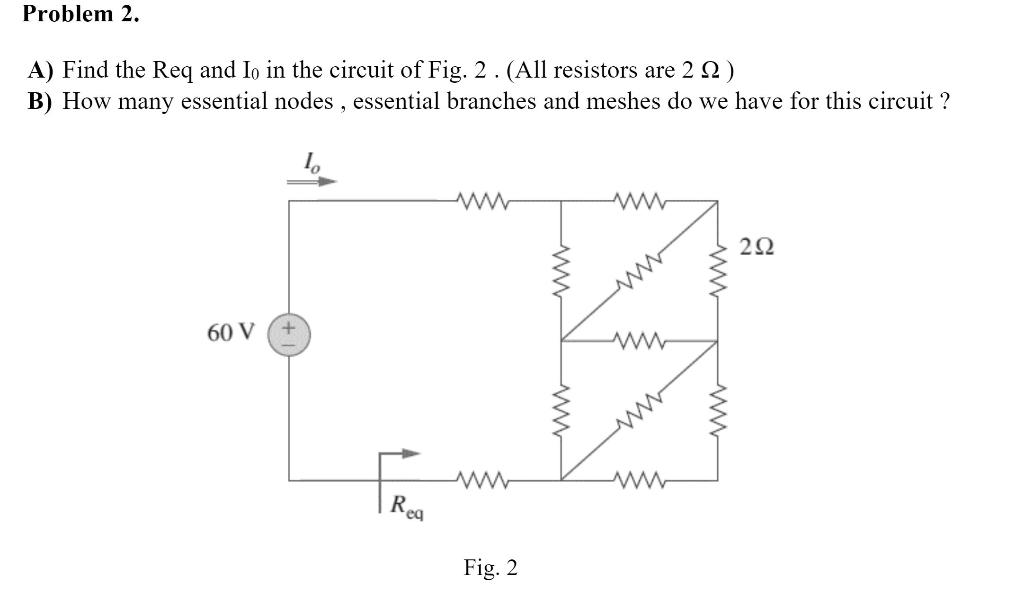 Solved Problem 2. A) Find the Req and Io in the circuit of | Chegg.com