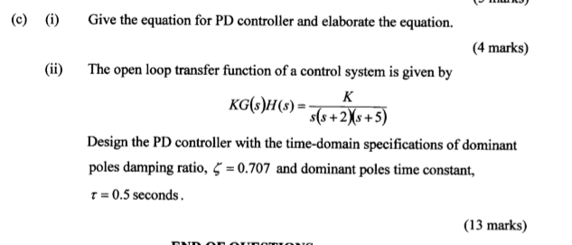 Solved (c) (i) Give the equation for PD controller and | Chegg.com