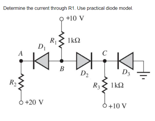 Solved Determine the current through R1. Use practical diode | Chegg.com