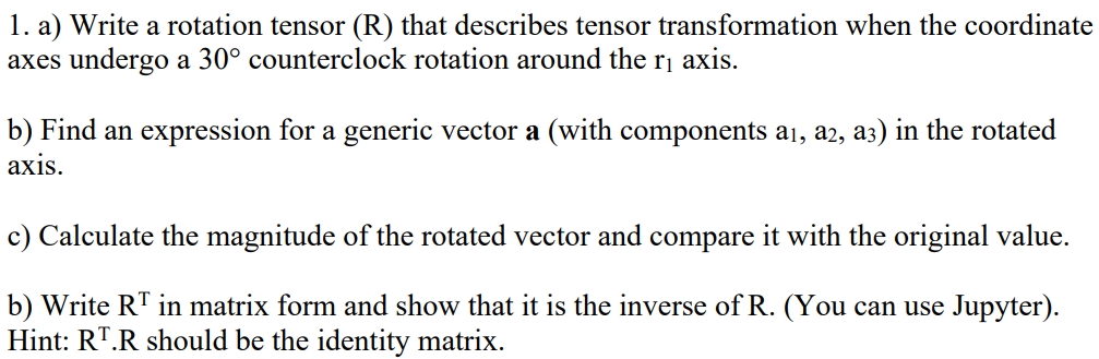 Solved a) ﻿Write a rotation tensor (R) ﻿that describes | Chegg.com