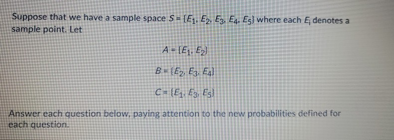 Solved Suppose that we have a sample space S = {E1, E2, E3, | Chegg.com