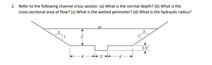 Solved 2. Refer to the following channel cross section. (a) | Chegg.com