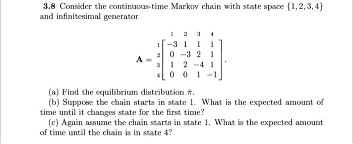 Solved 3.8 Consider the continuous-time Markov chain with | Chegg.com